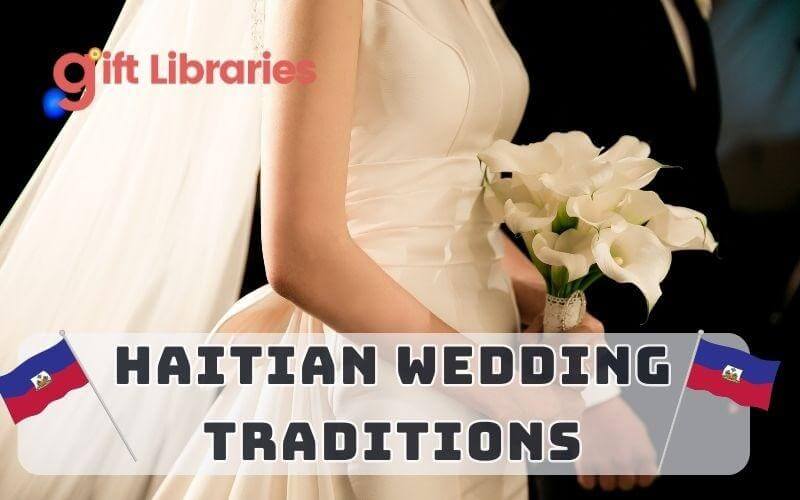 Haitian Wedding Traditions: 15 Unique Customs You Must Know